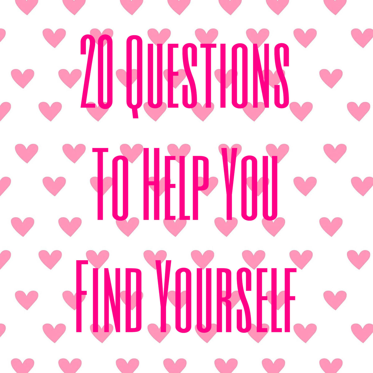 20 Questions To Help You Find Yourself – Delicate But Deadly